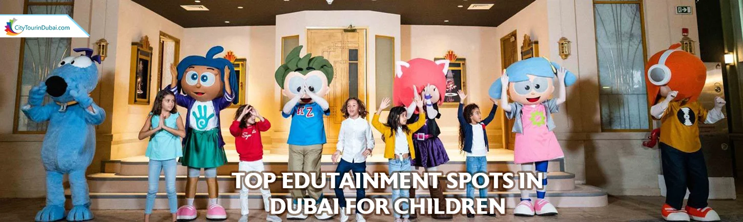 Edutainment Spots in Dubai That Kids Will Absolutely Love